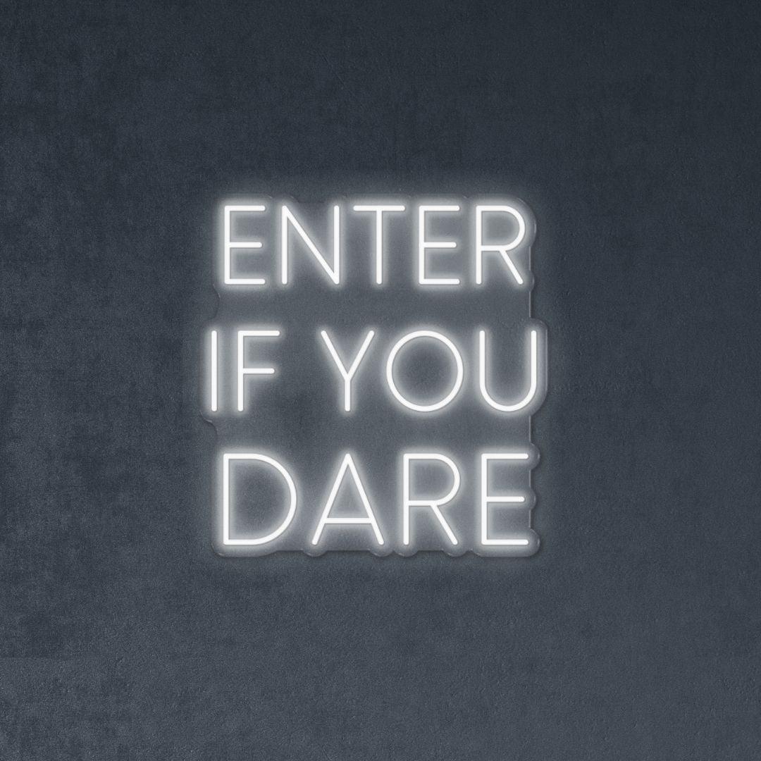 Enter If You Dare| LED Neon Sign| Neonific