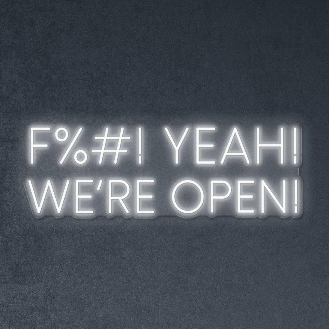F! Yeah! We're Open| LED Neon Sign| Neonific